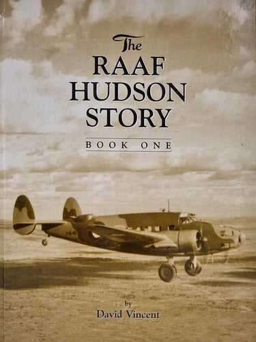 The RAAF Hudson story: Book One – Australian War Memorial