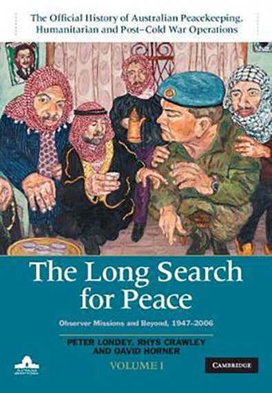 The Long Search for Peace: Observer Missions and Beyond, 1947–2006 (Vo ...