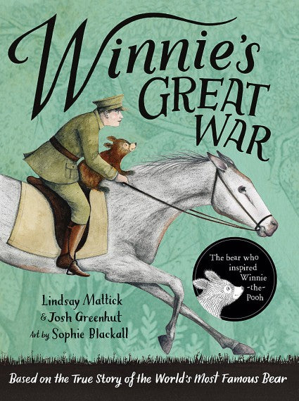 Winnie's Great War: The remarkable story of a brave bear cub in World ...